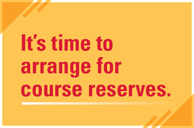 Arrange for course reserves ASAP - University Library